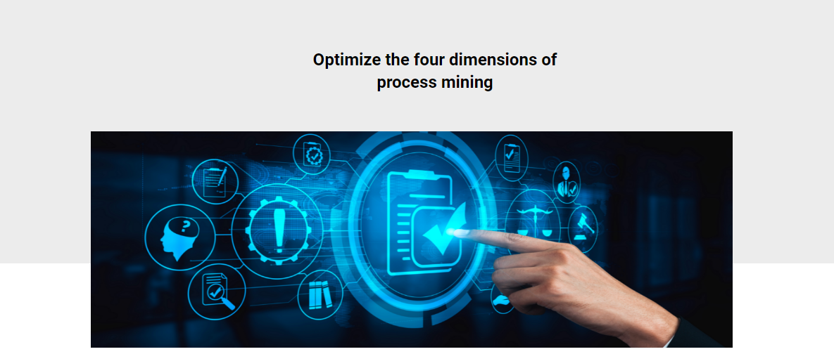 Optimize the four dimensions of process mining - Areteans | All Things PEGA